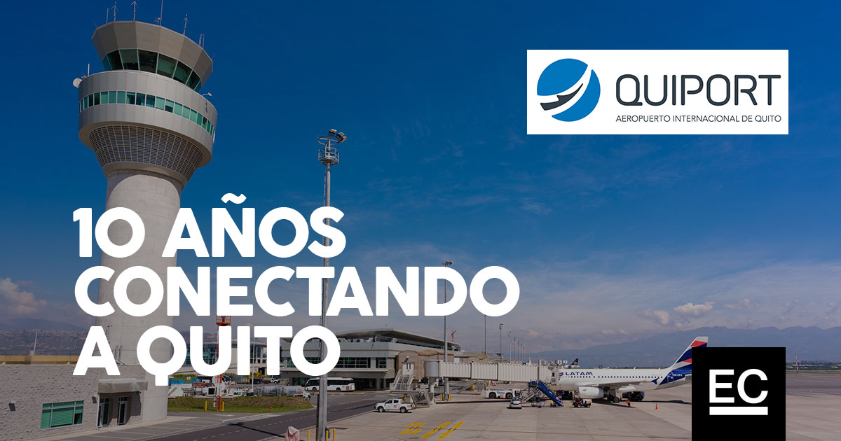 Aeropuerto Mariscal Sucre, 10 años conectando a Quito | EL COMERCIO